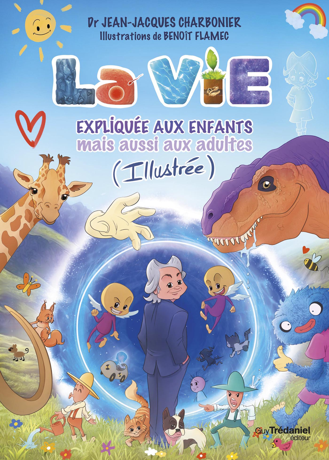 Littéraires - La Vie expliquée aux enfants mais aussi aux adultes ... Littéraires - La Vie expliquée aux enfants mais aussi aux adultes ...